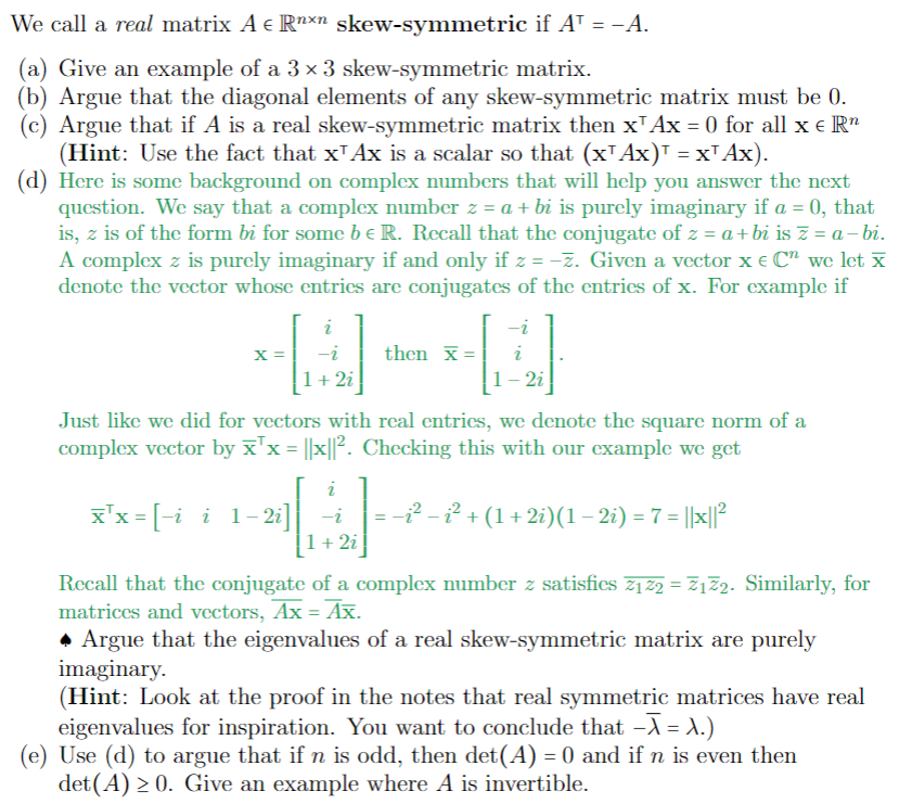 Solved We call a real matrix A € Rnxn skew-symmetric if AT = | Chegg.com
