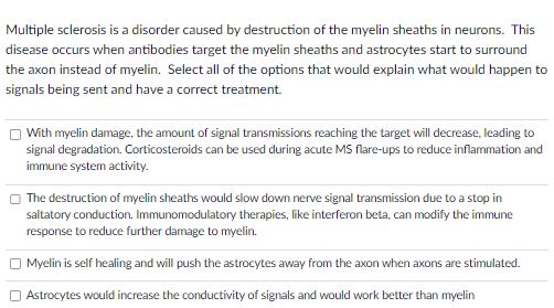 Solved Multiple sclerosis is a disorder caused by | Chegg.com