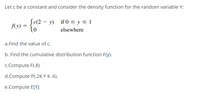 Solved Let c be a constant and consider the density function | Chegg.com