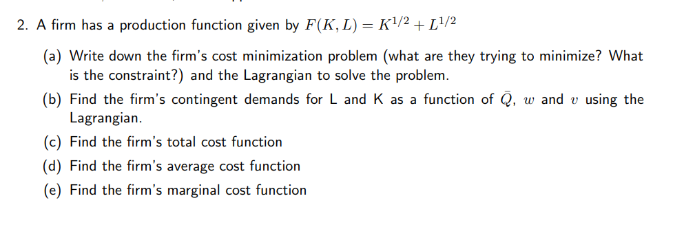Solved 2. A firm has a production function given by | Chegg.com