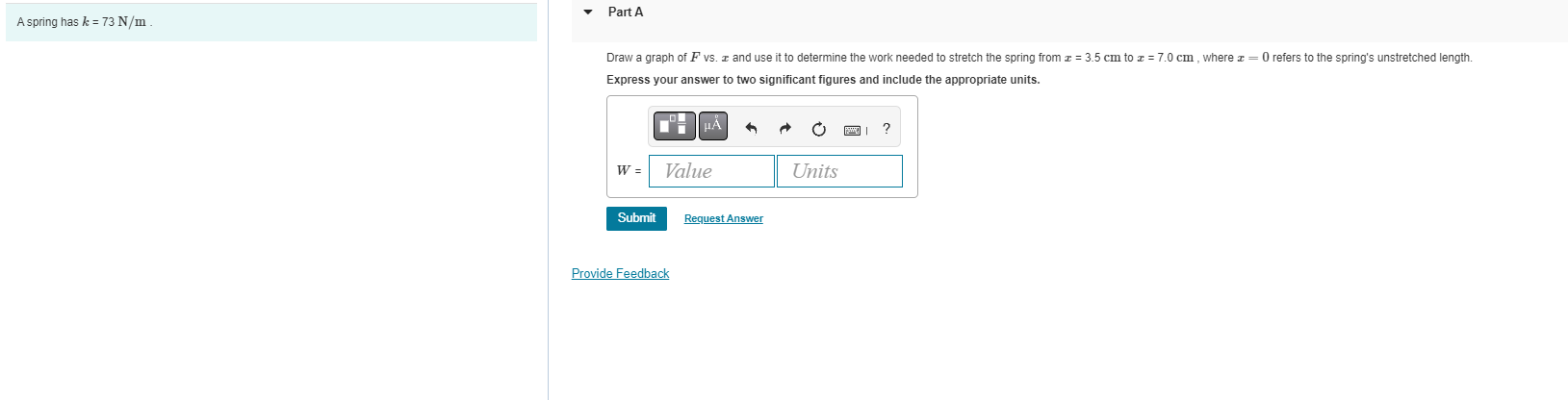 Solved A spring has k=73 N/m. Draw a graph of F vs. x and | Chegg.com