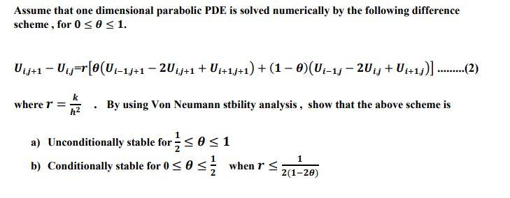 Assume that one dimensional parabolic PDE is solved | Chegg.com
