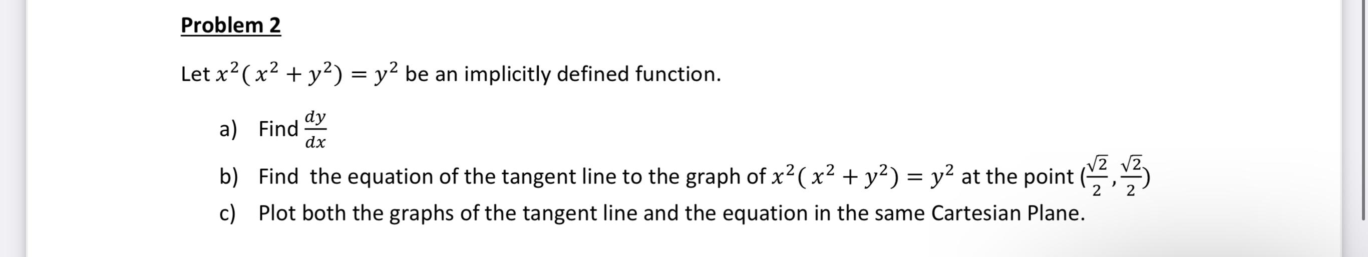 Solved Let x2(x2+y2)=y2 be an implicitly defined function. | Chegg.com