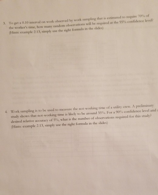 Solved 3. To get a 0.10 interval on work observed by work | Chegg.com
