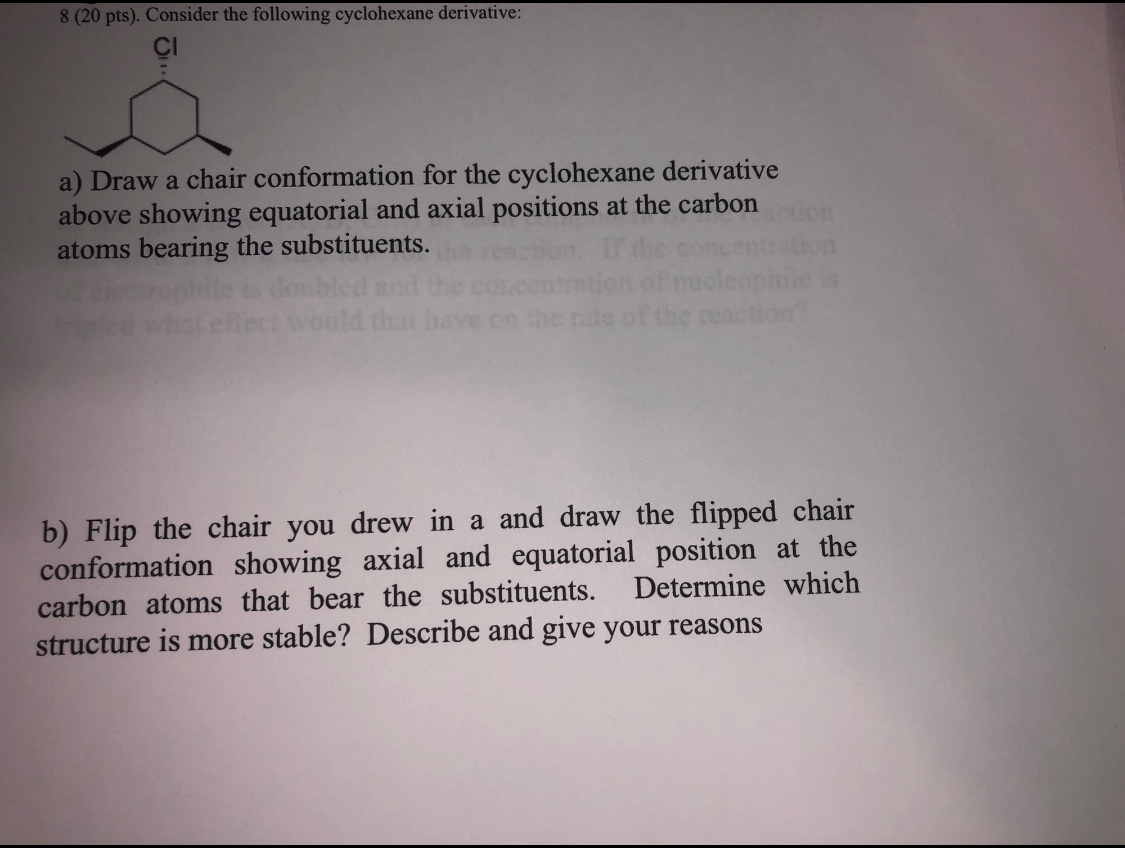 Solved 8 (20 pts). Consider the following cyclohexane | Chegg.com