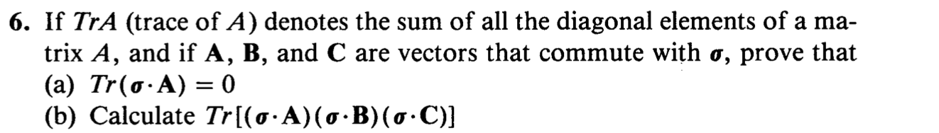 Solved 6. If TrA (trace of A ) denotes the sum of all the | Chegg.com