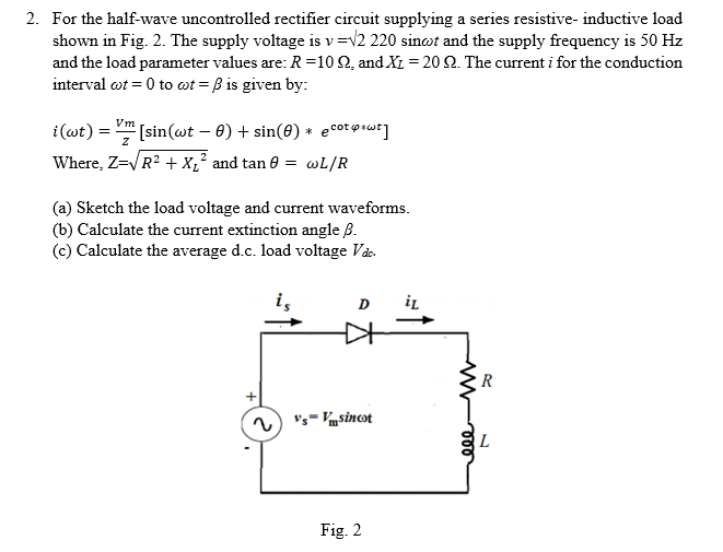 Solved 2. For the half-wave uncontrolled rectifier circuit | Chegg.com