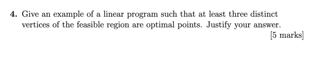 Solved 4. Give an example of a linear program such that at | Chegg.com