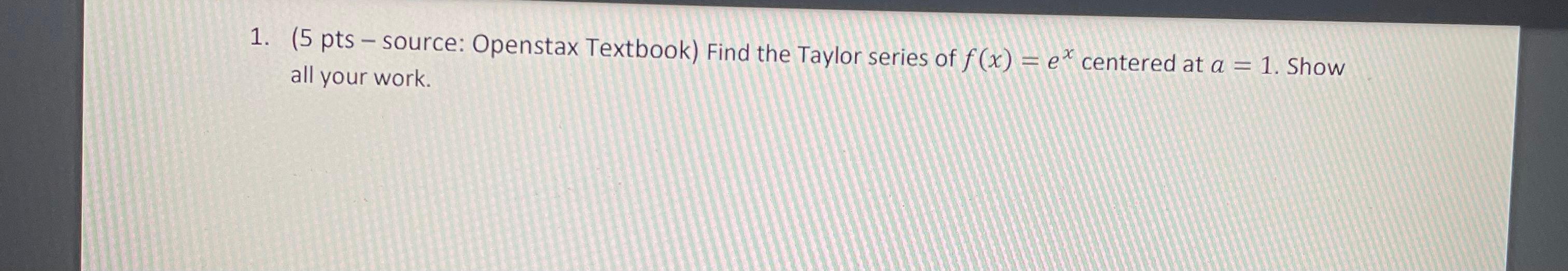 Solved 1. (5 pts - source: Openstax Textbook) Find the | Chegg.com