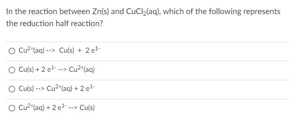 Solved In the reaction between Zn(s) and CuCl2(aq),Zn(s) | Chegg.com