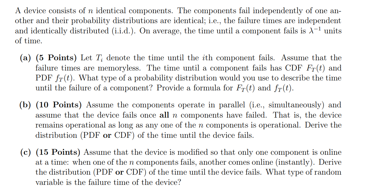 Solved A device consists of n identical components. The | Chegg.com