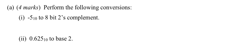 Solved (a) (4 marks) Perform the following conversions: (i) | Chegg.com