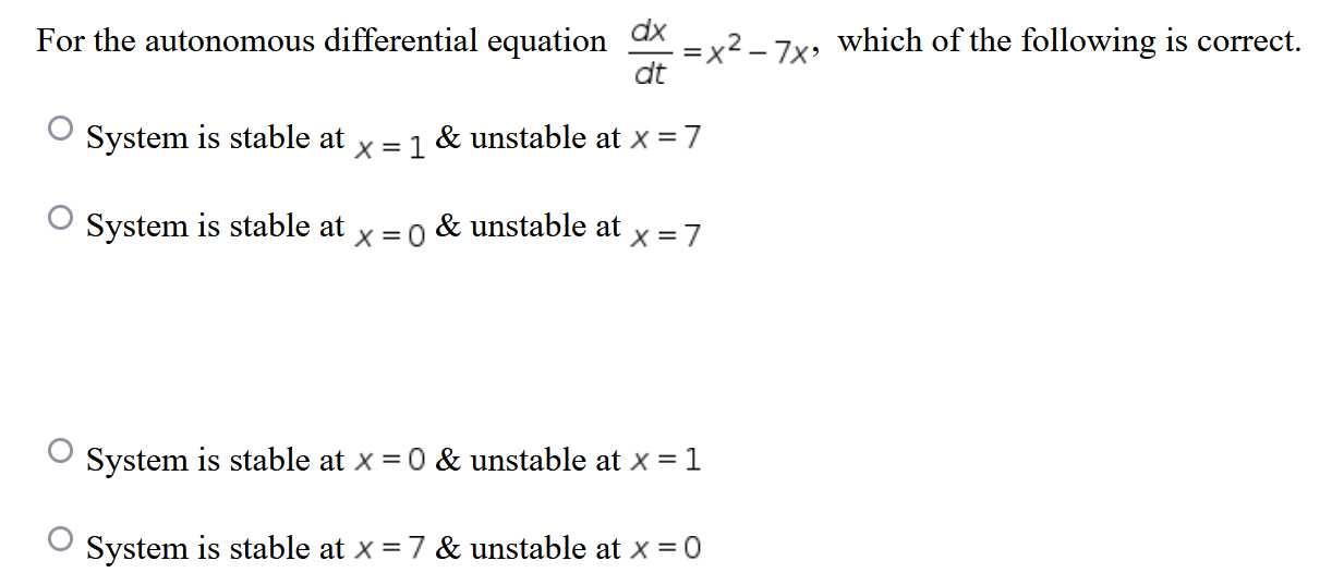 Solved For the autonomous differential equation dx dt =x2-7x | Chegg.com