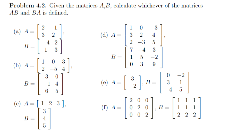 Solved Problem 4.2. Given the matrices A,B, calculate | Chegg.com