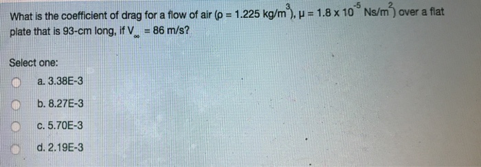 Solved What is the coefficient of drag for a flow of air | Chegg.com