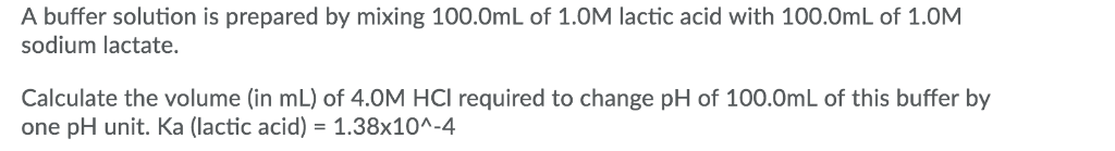 Solved A buffer solution is prepared by mixing 100.0mL of | Chegg.com