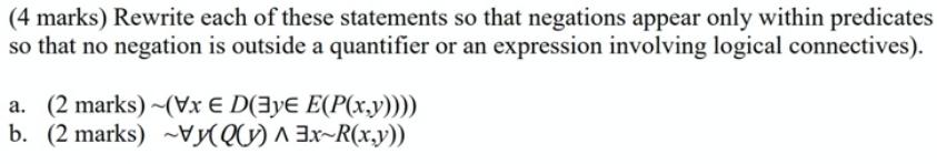 Solved (4 marks) Rewrite each of these statements so that | Chegg.com