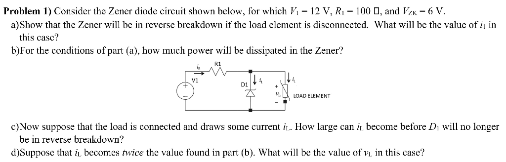Solved Problem 1) Consider the Zener diode circuit shown | Chegg.com