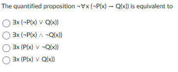 Solved The quantified proposition notAAx(notP(x)→Q(x)) ﻿is | Chegg.com
