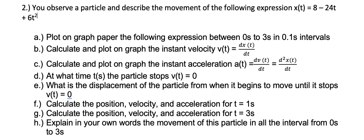 Solved 2.) You observe a particle and describe the movement | Chegg.com