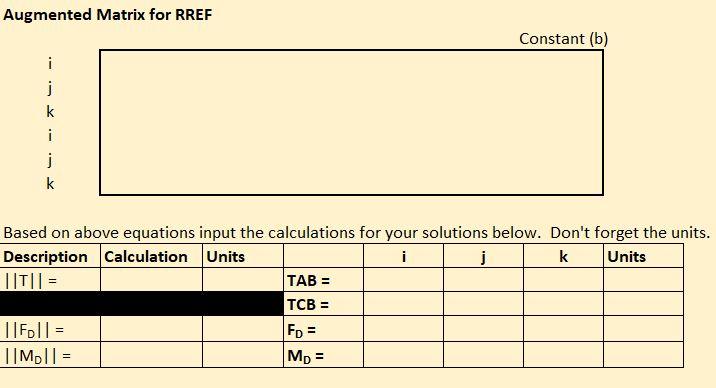 Solved Augmented Matrix for RREF Constant (b) i j k i j k | Chegg.com