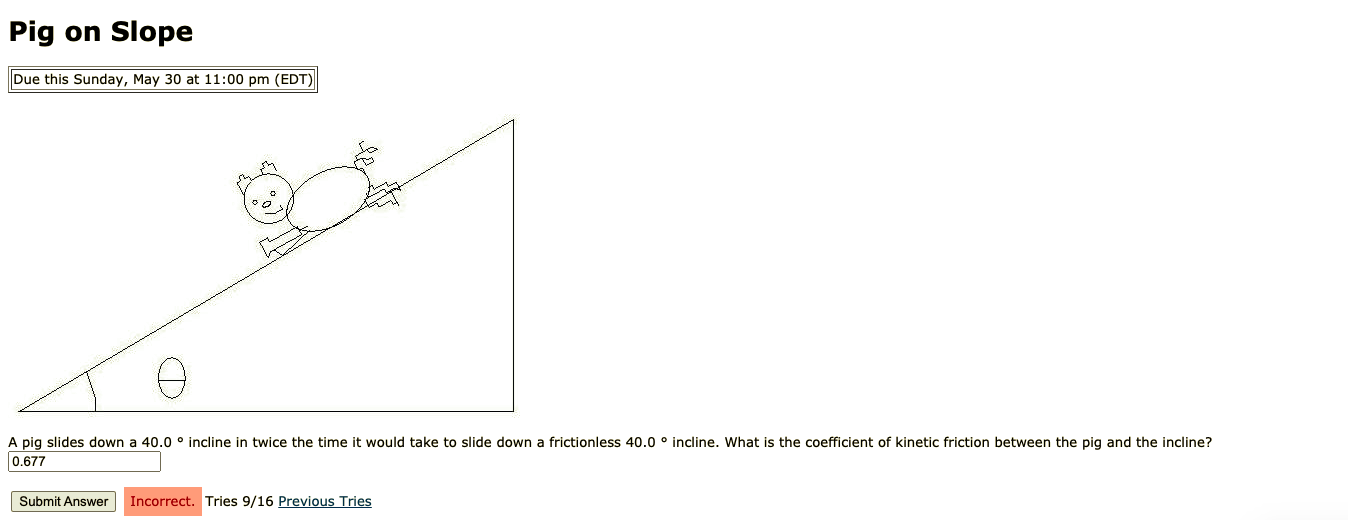 Solved Pig on Slope Due this Sunday, May 30 at 11:00 pm | Chegg.com