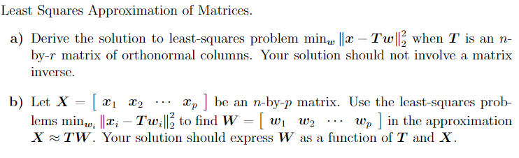 Solved Least Squares Approximation of Matrices. a) Derive | Chegg.com