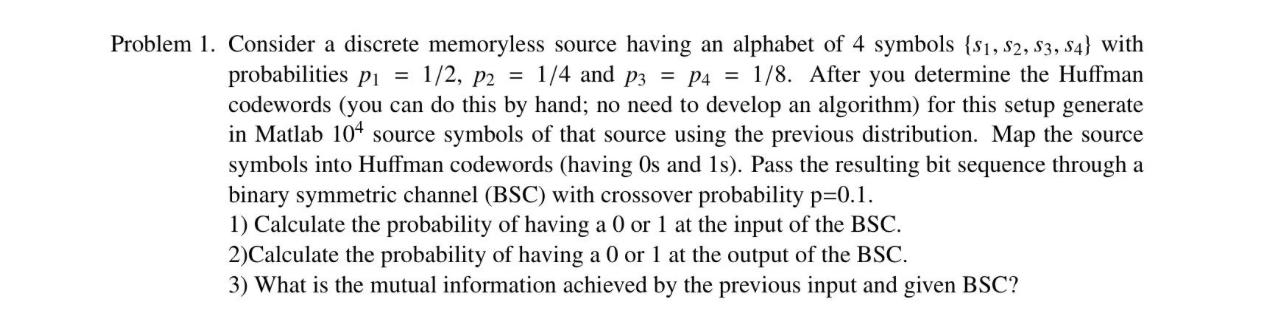 Solved lem 1. Consider a discrete memoryless source having | Chegg.com