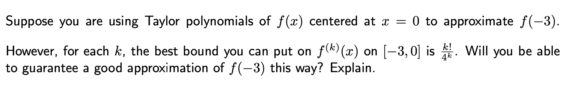 Solved Suppose you are using Taylor polynomials of f(x) | Chegg.com