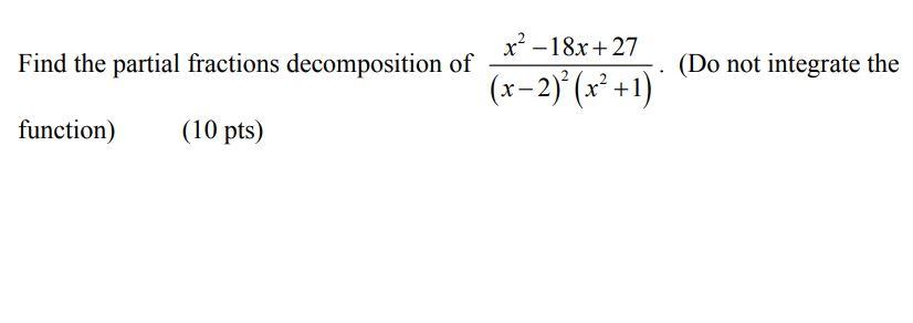 Solved Find the partial fractions decomposition of x2 | Chegg.com
