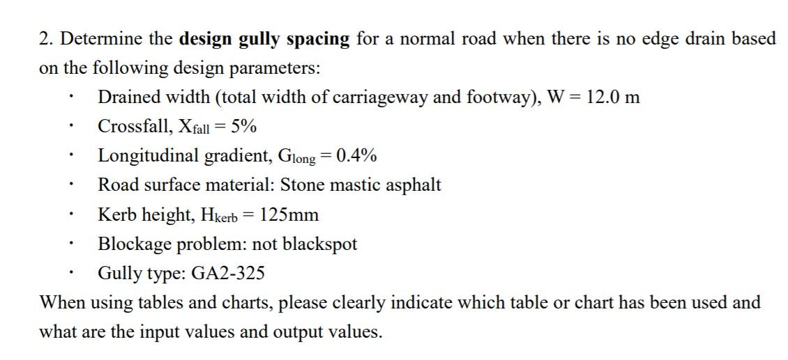 . 2. Determine the design gully spacing for a normal | Chegg.com