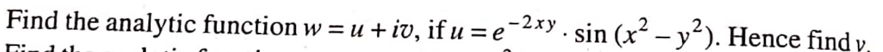 Solved Find the analytic function w = u + iv, if u = e ^ (- | Chegg.com