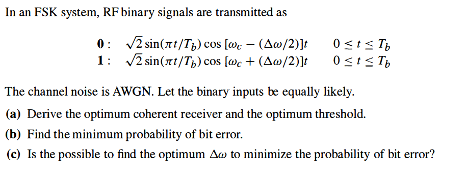 Solved In an FSK system, RF binary signals are transmitted | Chegg.com