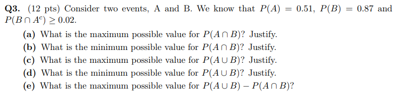 Solved Q3. (12 pts) Consider two events, A and B. We know | Chegg.com