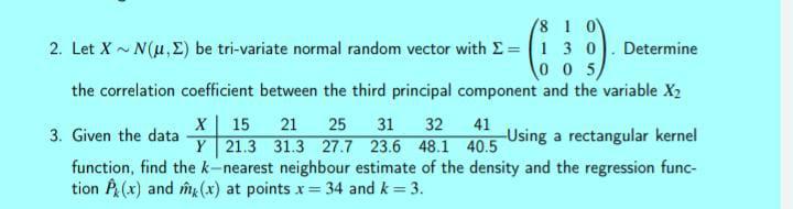 2. Let X∼N(μ,Σ) be tri-variate normal random vector | Chegg.com