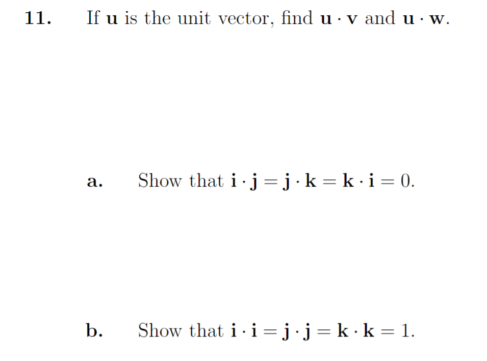 Solved If u ﻿is the unit vector, find u*v ﻿and u*w.a. ﻿Show | Chegg.com