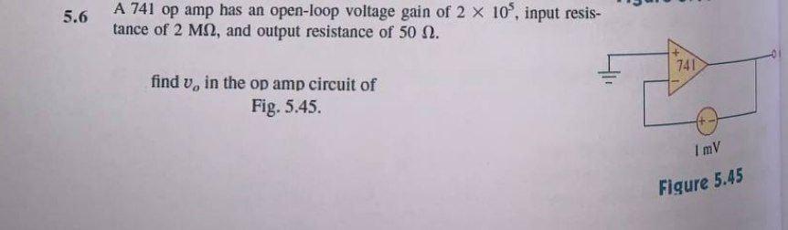 Solved 5.6 A 741 op amp has an open-loop voltage gain of 2 X | Chegg.com