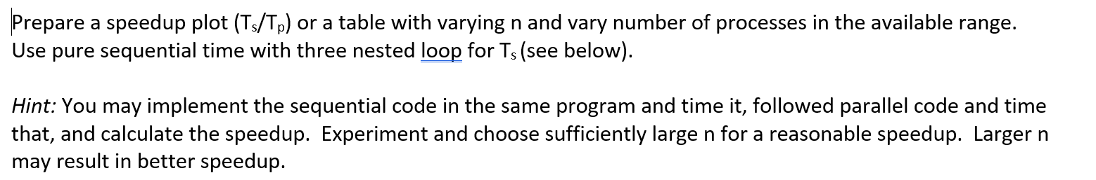 Prepare a speedup plot (Ts/Tp) or a table with | Chegg.com