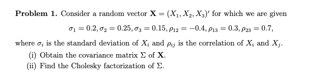 Solved Problem 1. Consider a random vector X = (X1, X2, X3) | Chegg.com