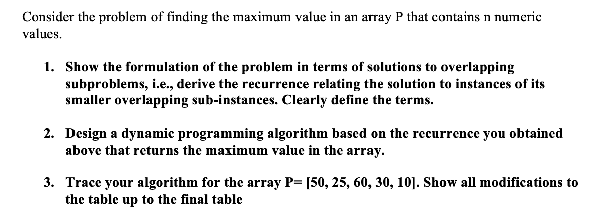 Solved Consider the problem of finding the maximum value in | Chegg.com
