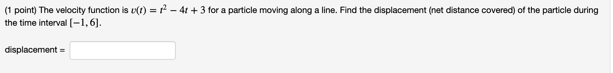 Solved (1 point) The velocity function is v(t)=t2−4t+3 for a | Chegg.com