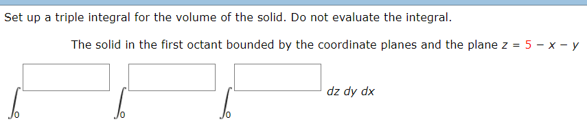 Solved Set up a triple integral for the volume of the solid. | Chegg.com