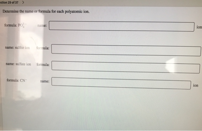 Solved stion 29 of 37 > Determine the name or formula for | Chegg.com
