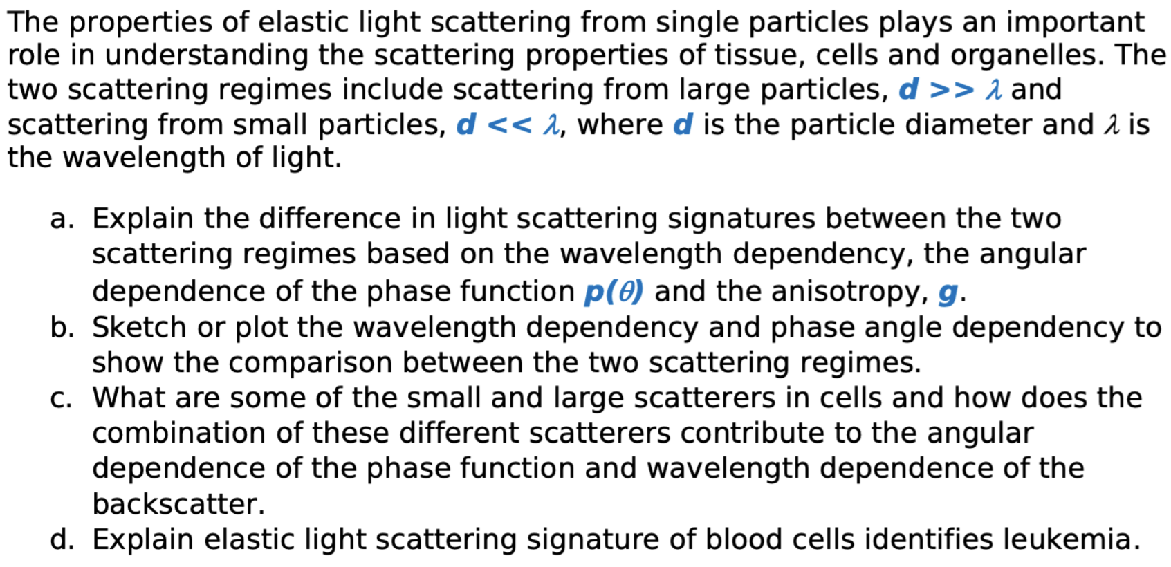 Solved The properties of elastic light scattering from | Chegg.com