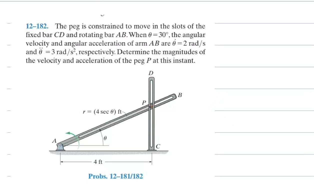 Solved 12-182. The peg is constrained to move in the slots | Chegg.com