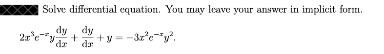 Solved Solve differential equation. You may leave your | Chegg.com