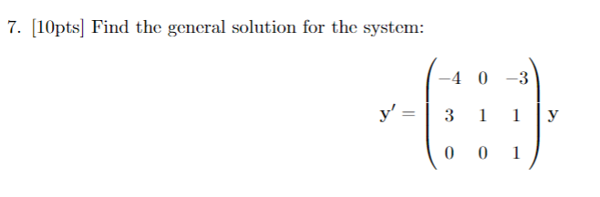 Solved \r\n7. [10pts] Find the general solution for the | Chegg.com