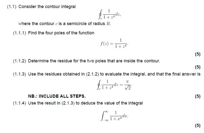 Solved (1.1) Consider the contour integral ∮c1+z41dz where | Chegg.com