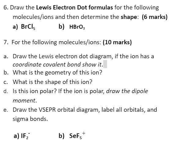Solved 6. Draw the Lewis Electron Dot formulas for the | Chegg.com