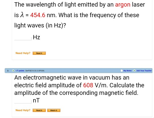 Solved The wavelength of light emitted by an argon laser is | Chegg.com Solved The wavelength of light emitted by an argon laser is | Chegg.com